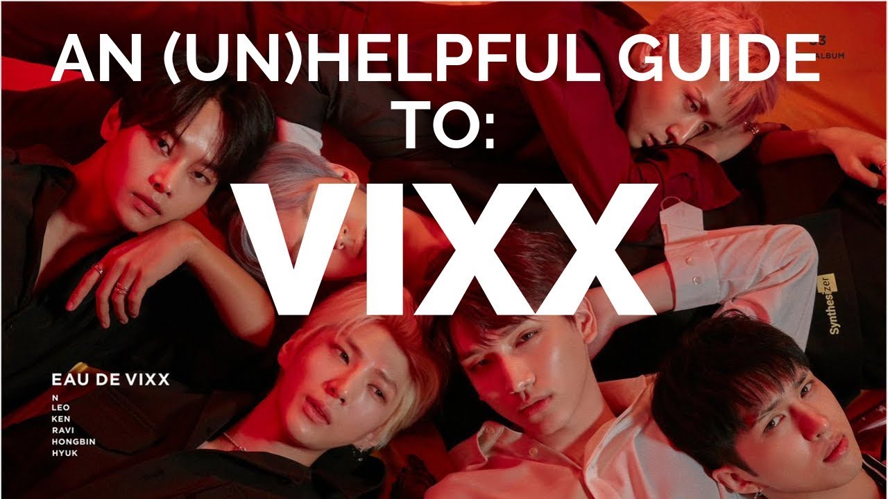 an (un)helpful guide to vixx - YouTube