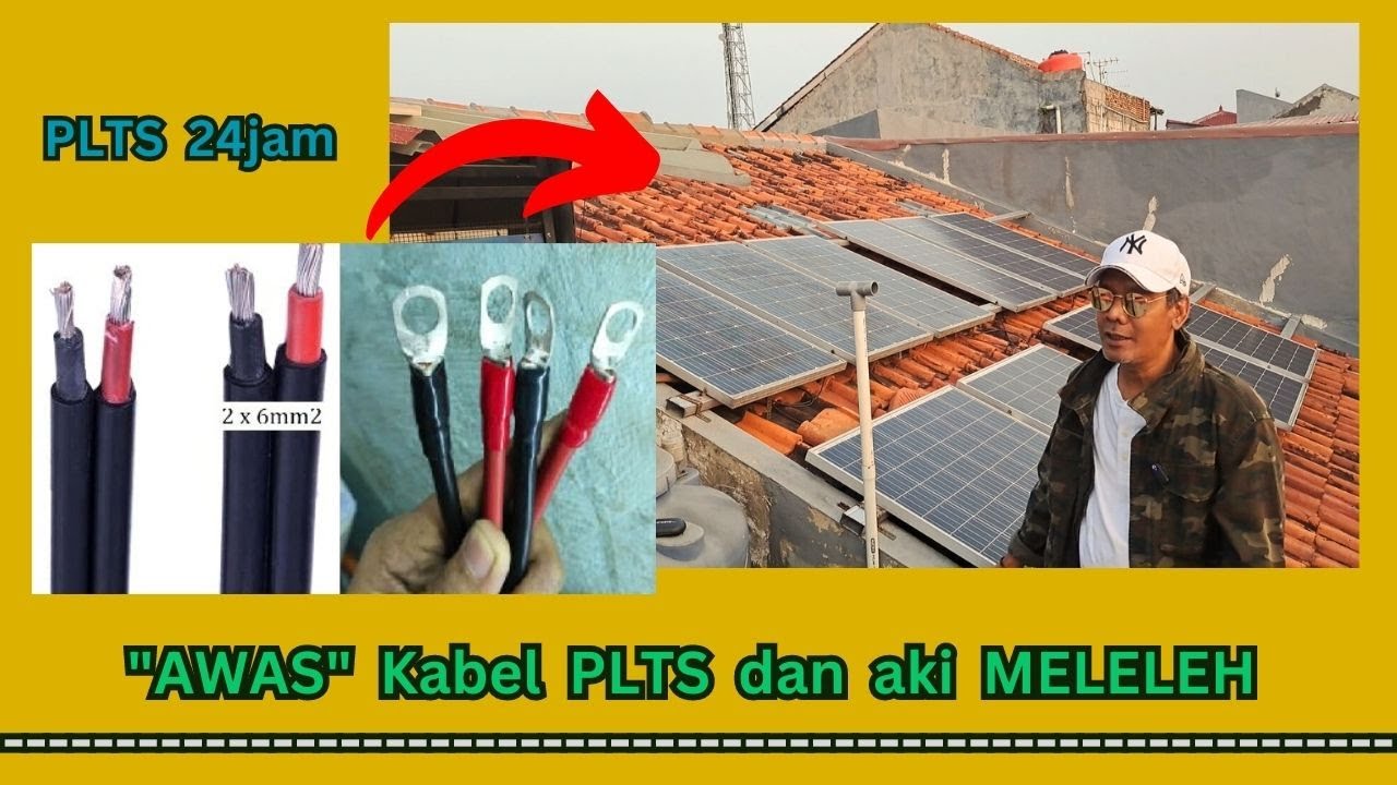 AWAS Kabel PLTS dan aki MELELEH ‼️| Teknik Pengkabelan Listrik Tenaga ...