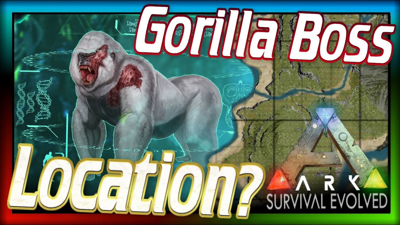 ARK Gorilla Boss Location? - (ARK Survival Evolved Boss Theory) - New ...