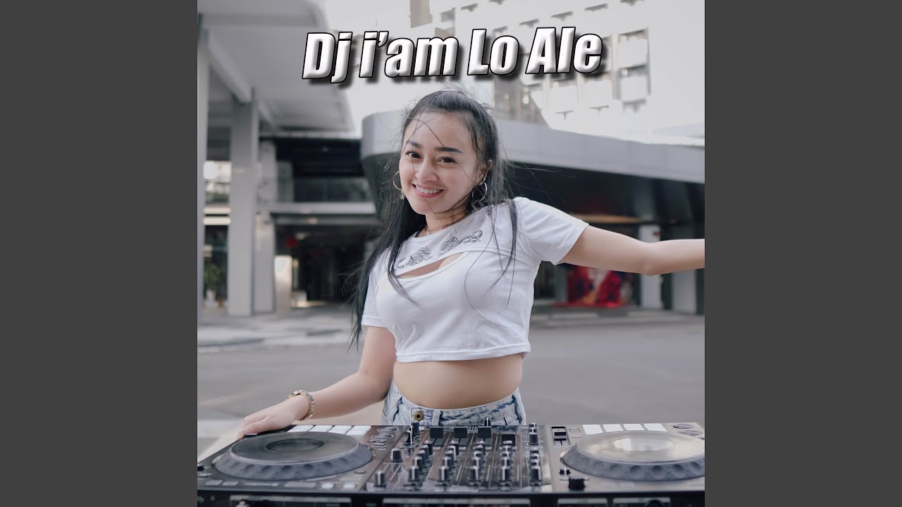 Dj Im Lo Ale - YouTube