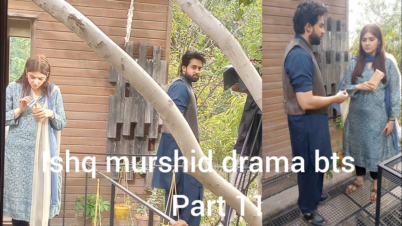 Ishq murshid drama bts part 11 bilal abass with durefisha saleem ...