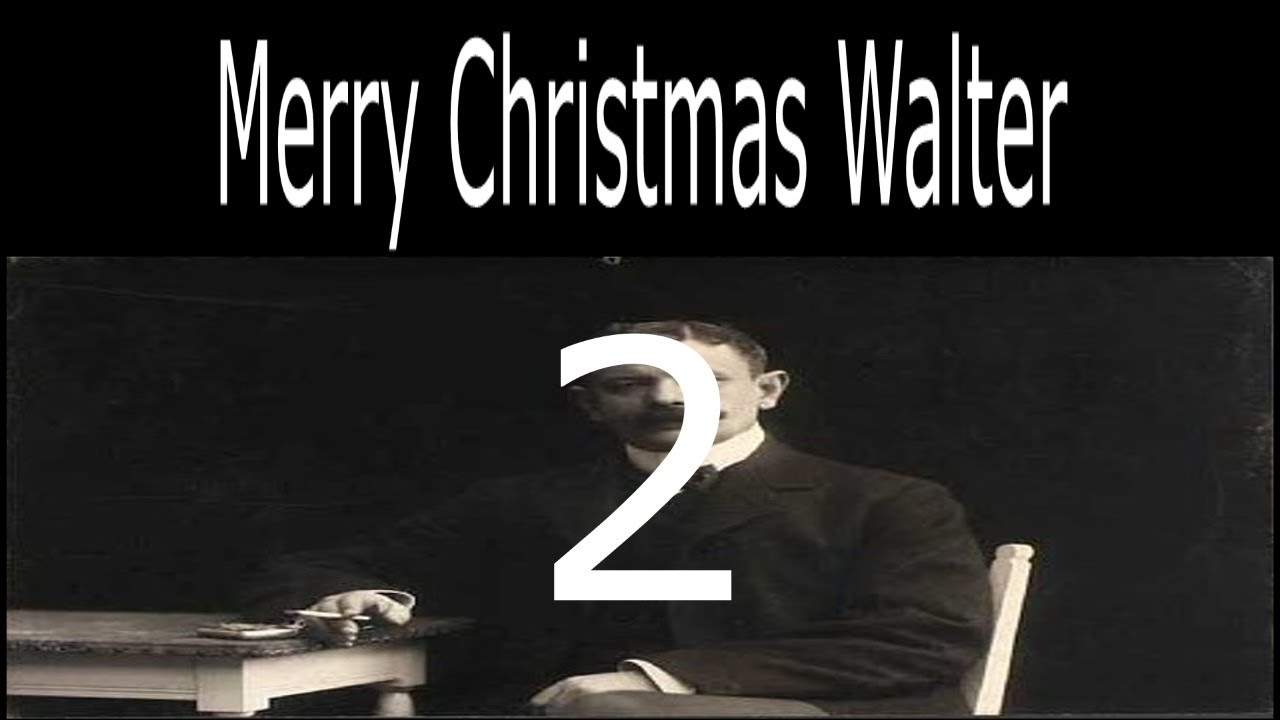 merry christmas walter 2 - YouTube