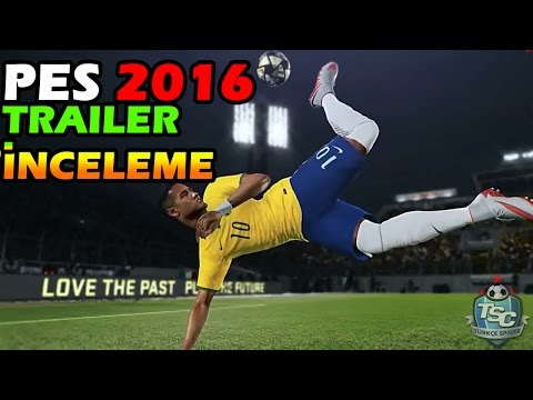 PES 2016 Uzun Trailer İncelemesi | Tüm Bilgiler Bir Arada
