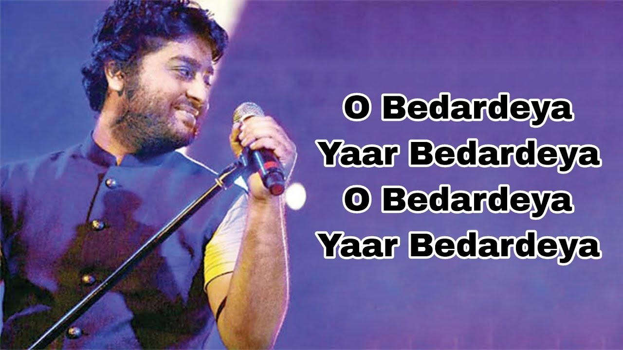O Bedardeya song | lyrics | Arijit Singh | Tu Jhoothi Main Makkar | # ...