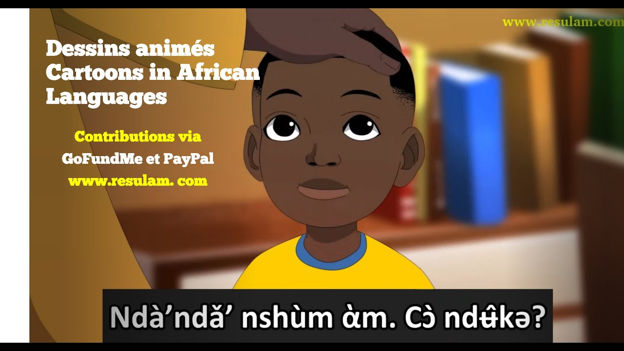 Dessin Animé Resulam en medumba (Bangangte): Salutations: [Sous titre ...