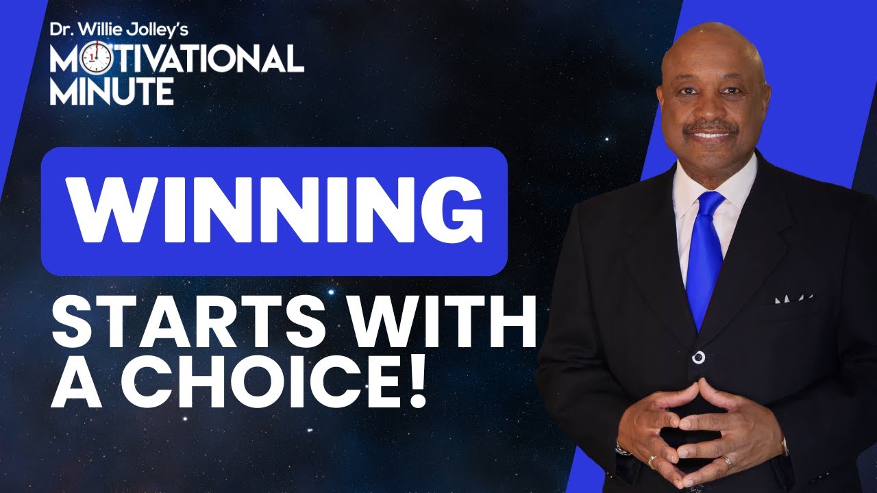Dr. Willie Jolley's Motivational Minute - Winning Consistently: It All ...