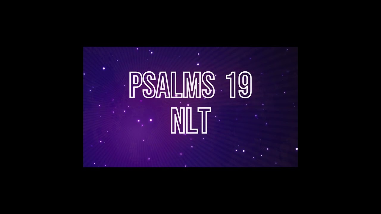 Psalms 19 NLT YouTube Psalms 19 NLT YouTube