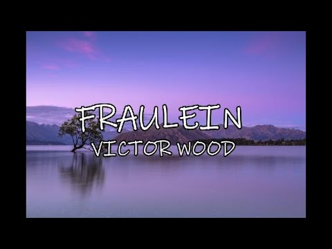 Fraulein - Victor Wood - YouTube