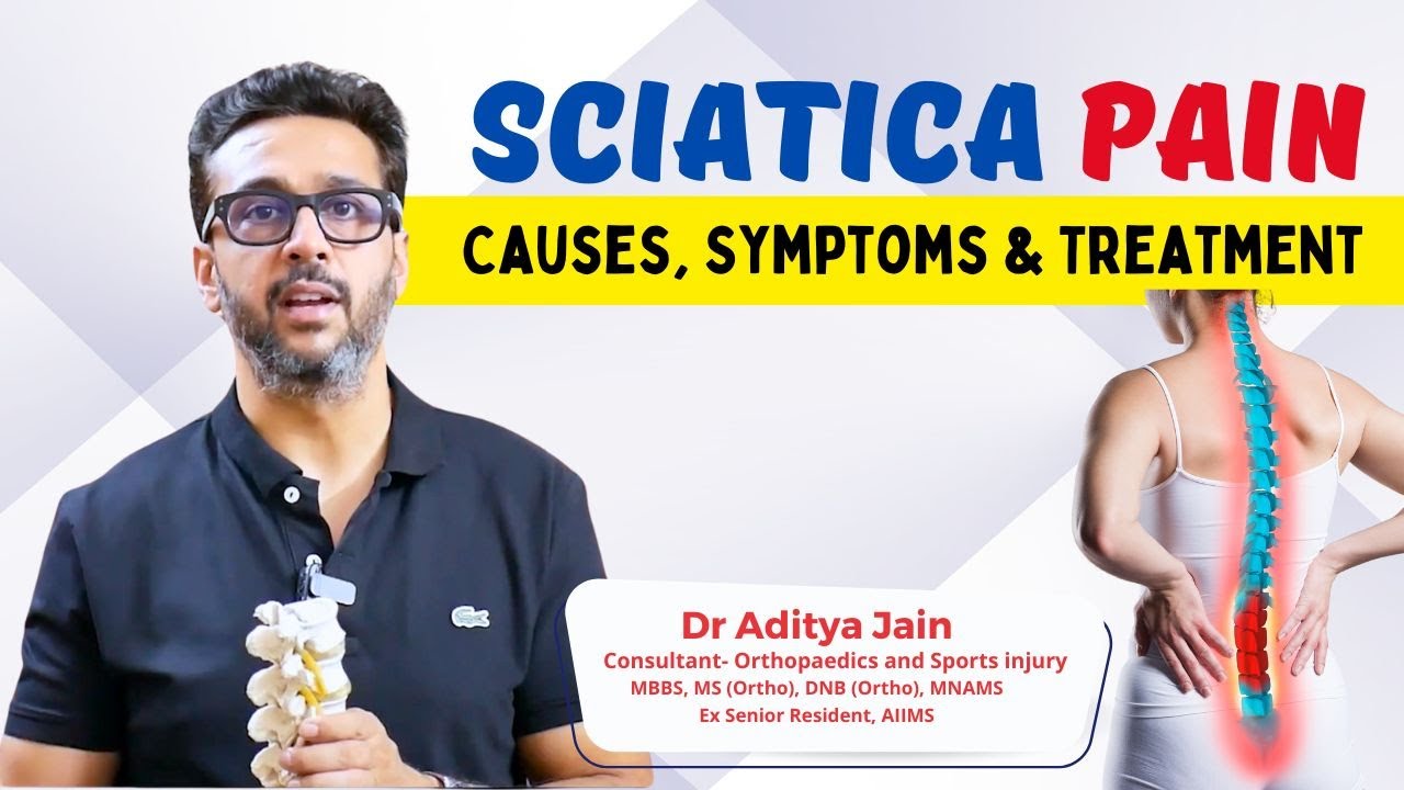 Sciatica Pain: Causes, Symptoms & Treatment | Dr. Aditya Jain #SciaticaRelief - YouTube