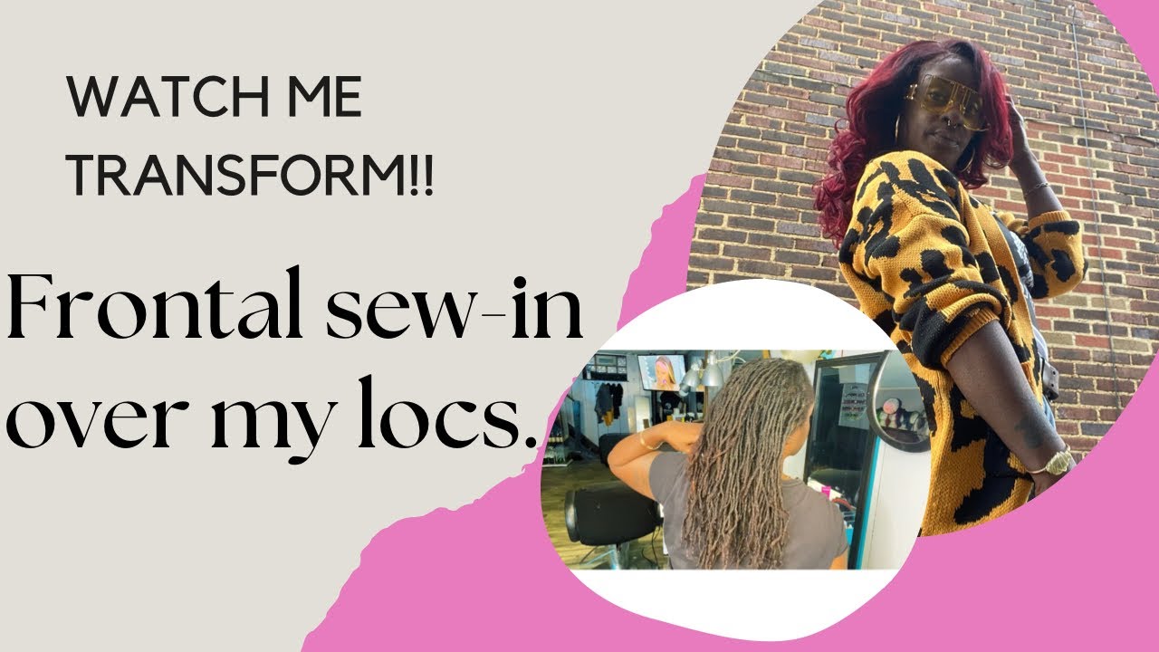 Frontal sew-in over my locs!! - YouTube