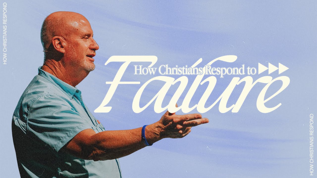 How Christians Respond to Failure | Dr. Phil Griffin - YouTube
