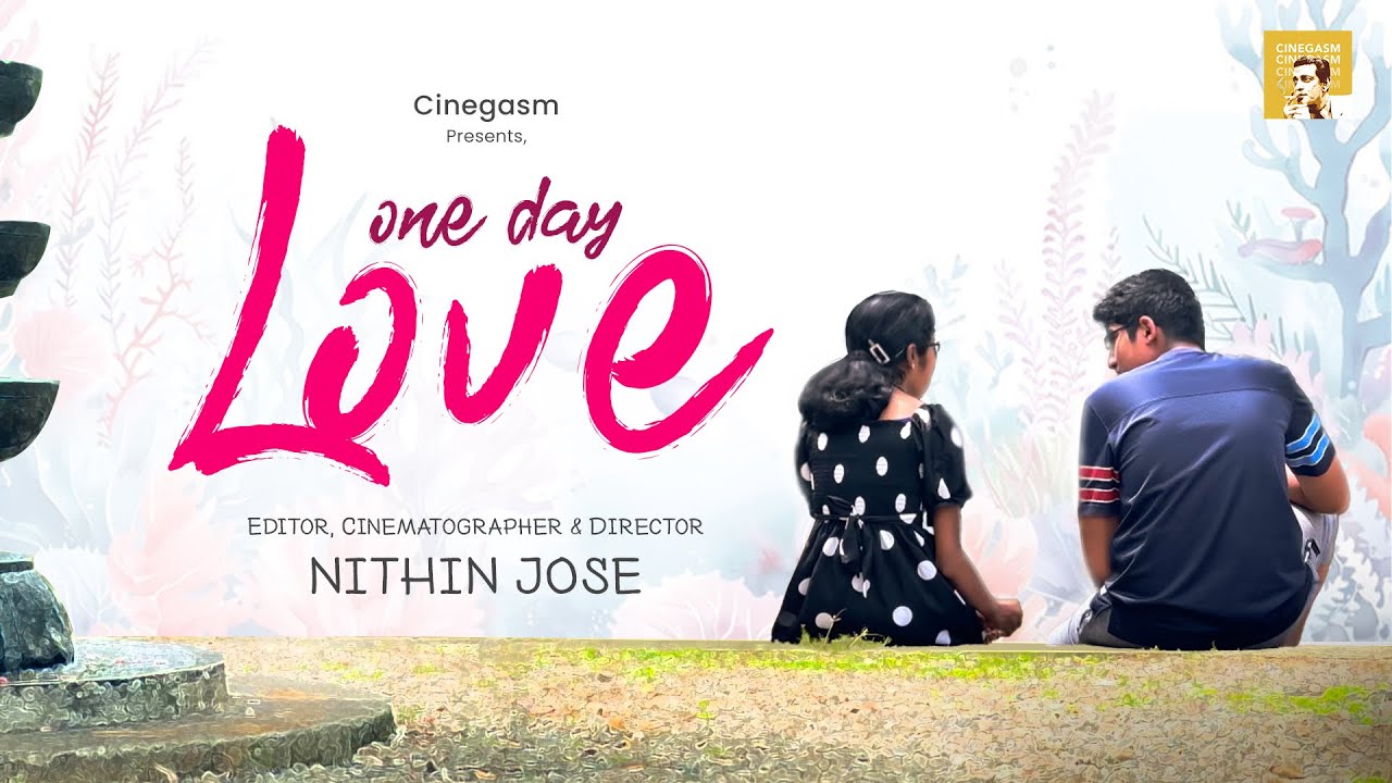 ONE DAY LOVE | One Minute Shortfilm | NITHIN JOSE | JOEL | BILHA - YouTube