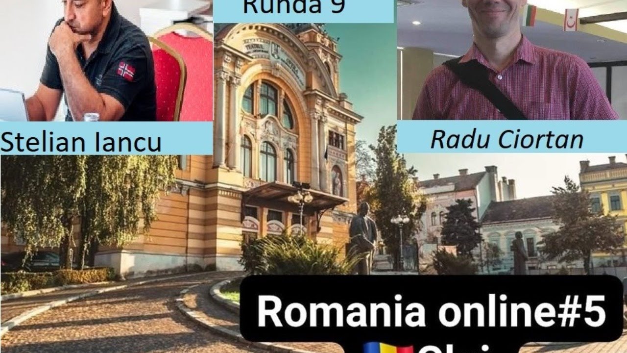 ROMANIA ONLINE #5 ,CLUJ ,Stelian Iancu-Radu Ciortan,runda 9 - YouTube