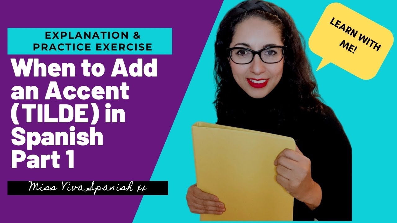 How to know when to add an accent in Spanish? Part 1 | Accents and ...