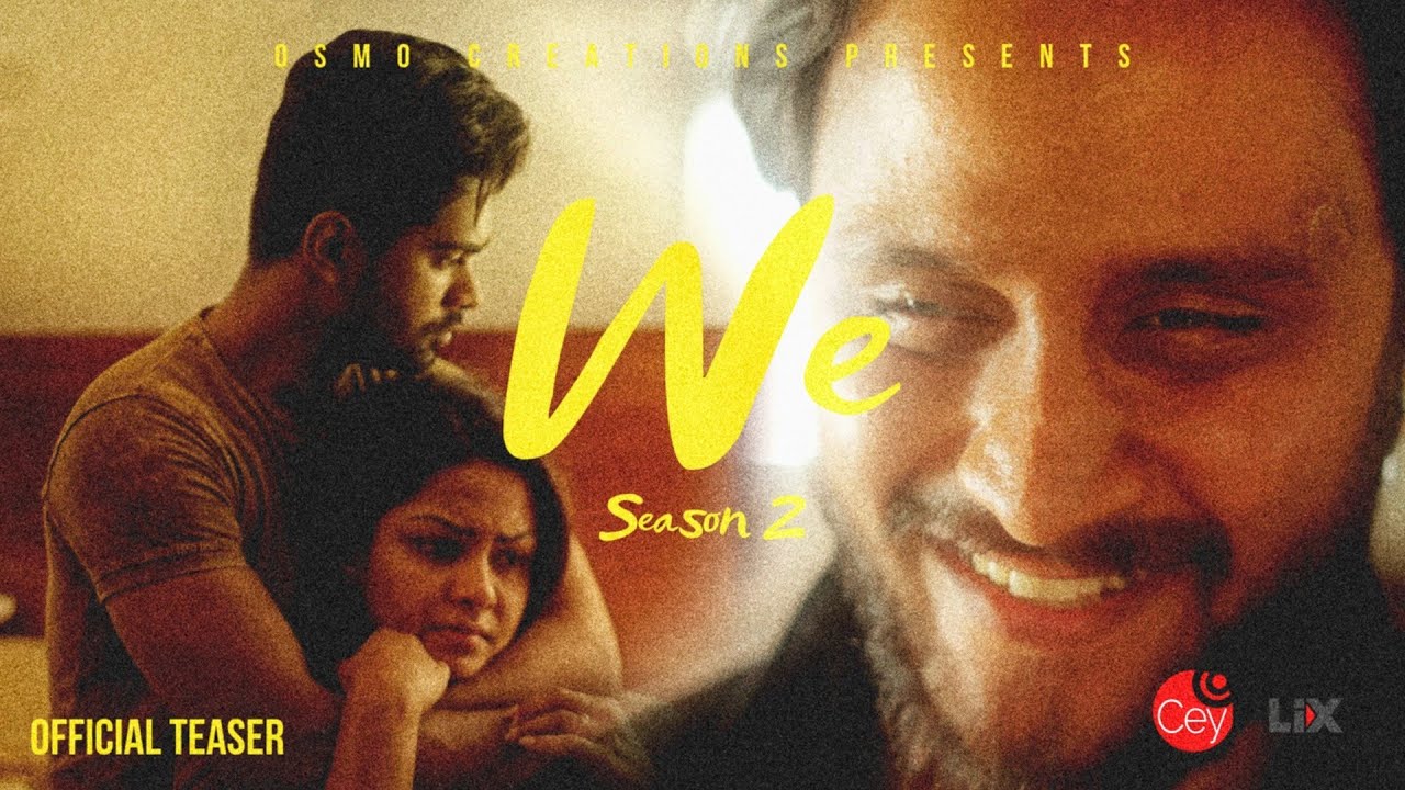 WE Season 2 Teaser | CeyFlix | Raween Kanishka | Sachin Liyanage ...