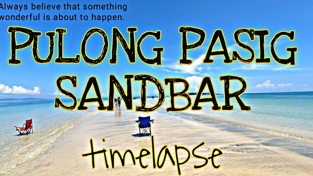 Pulong Pasig sandbar - timelapse || travellers escape #quezonprovince ...