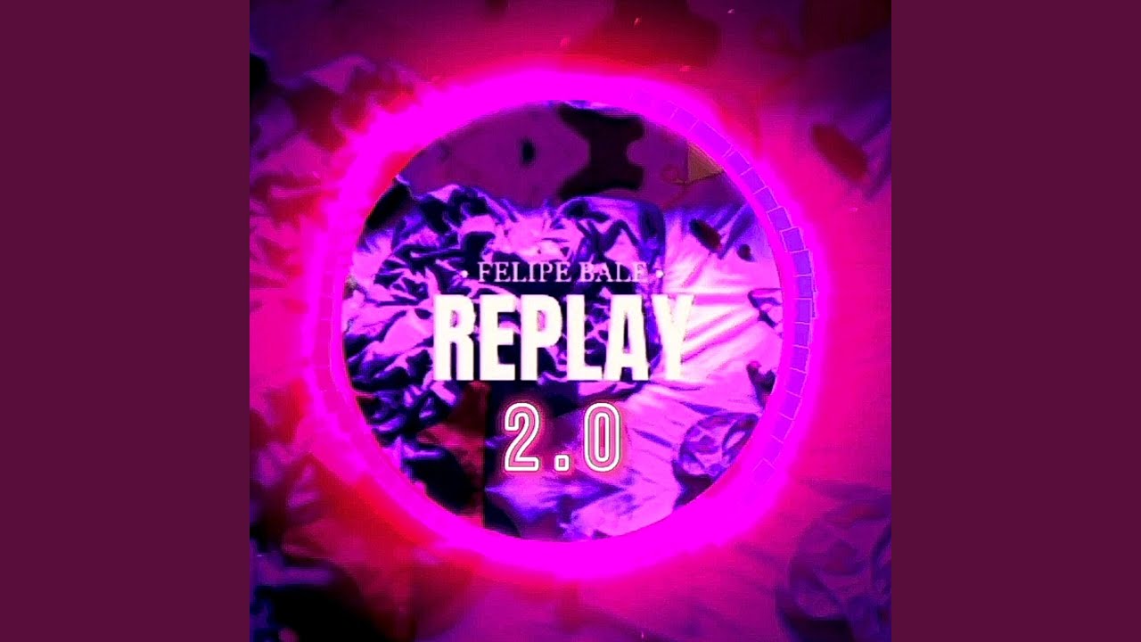 Replay 2.0 (Remix) - YouTube
