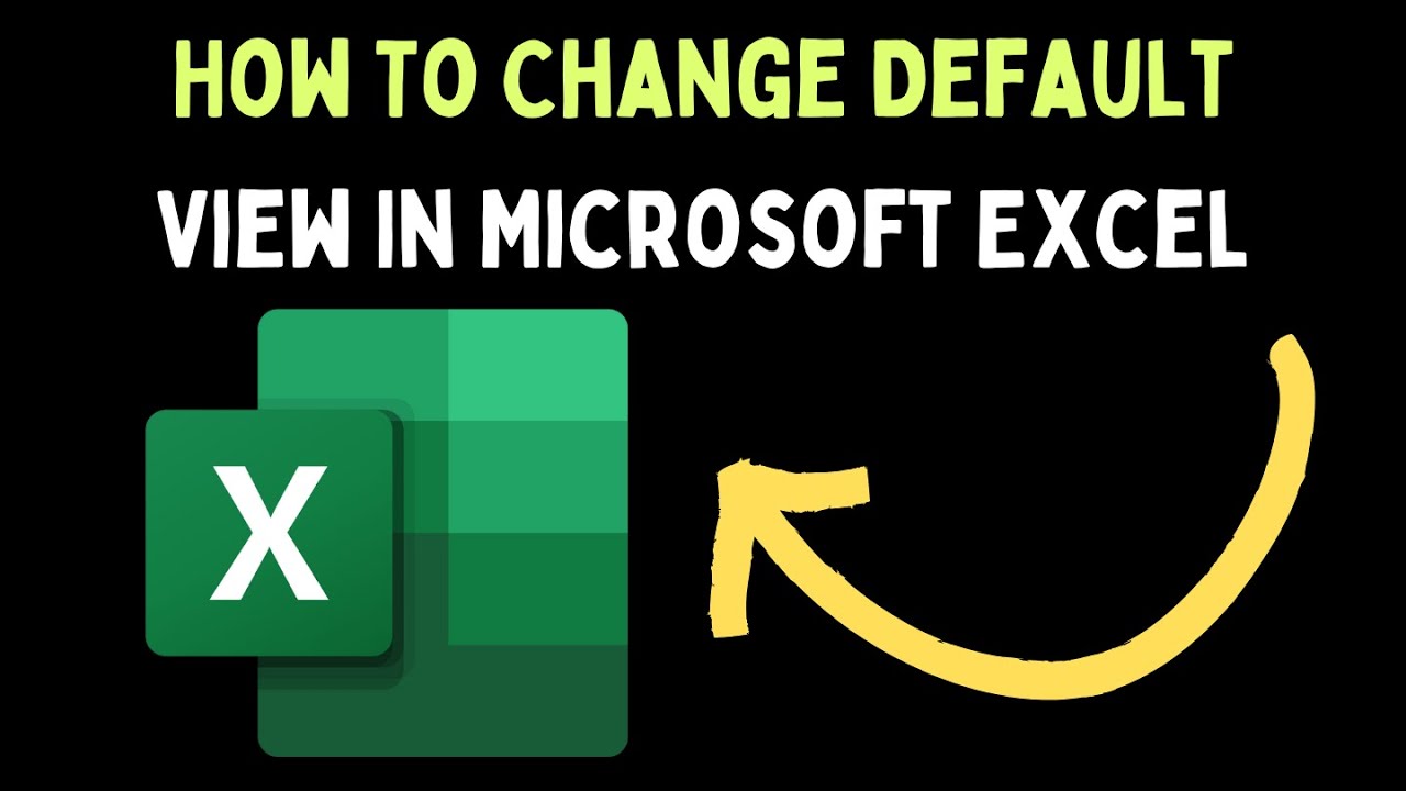 How To Change Default View In Microsoft Excel on Windows 11 - YouTube