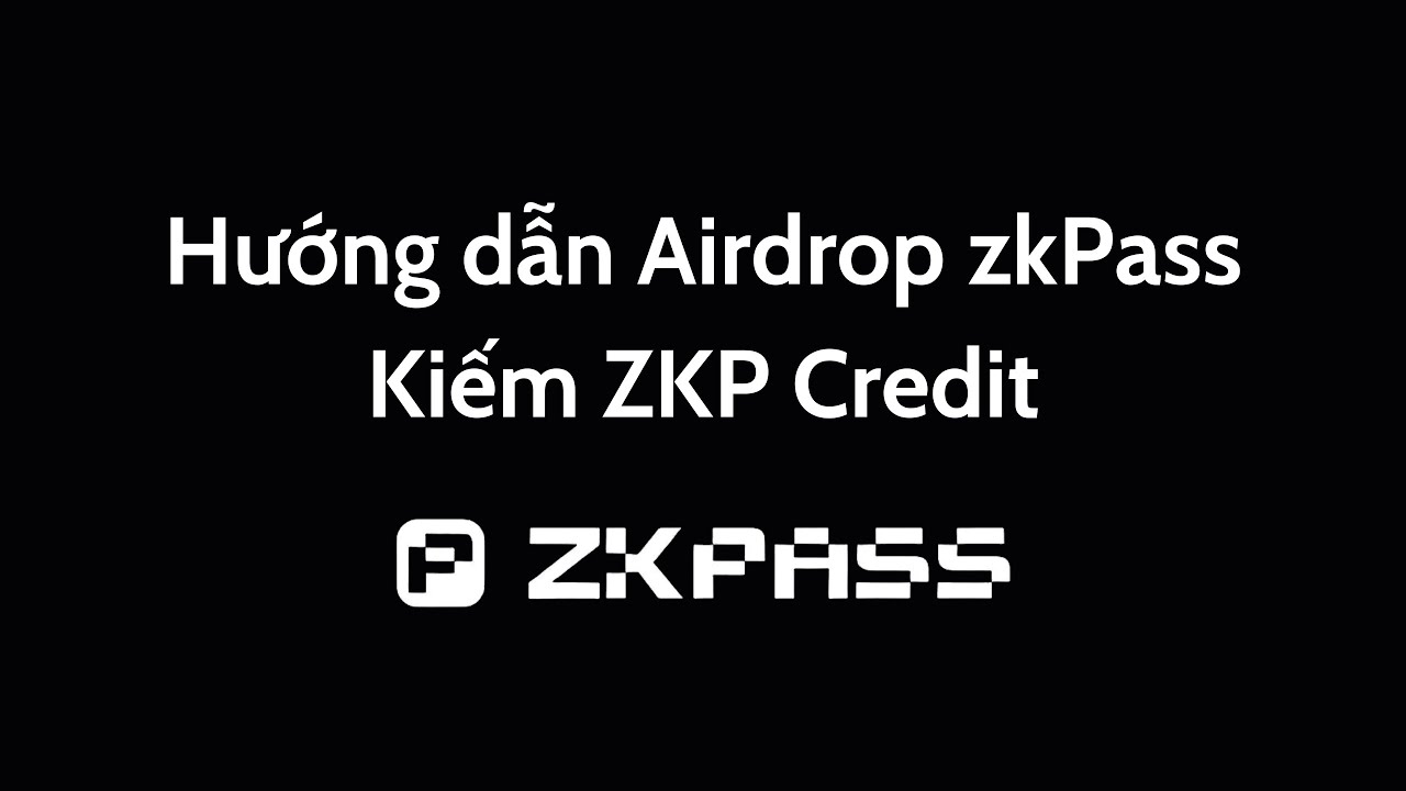 Hướng dẫn Airdrop zkPass|Kiếm ZKP Credit - YouTube