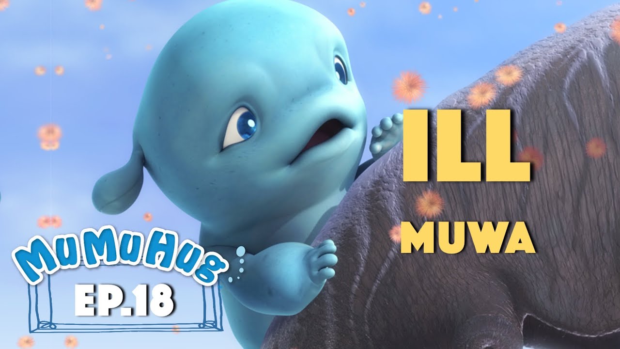 Ill Muwa 生病的姆娃 | MuMuHug World | 안아줘요 무무 | Муму абдымаць| 姆姆抱抱🐋 - YouTube