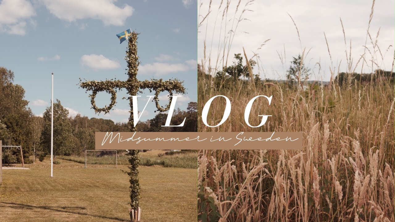 VLOG // Celebrating Midsummer in Sweden 🌾 - YouTube