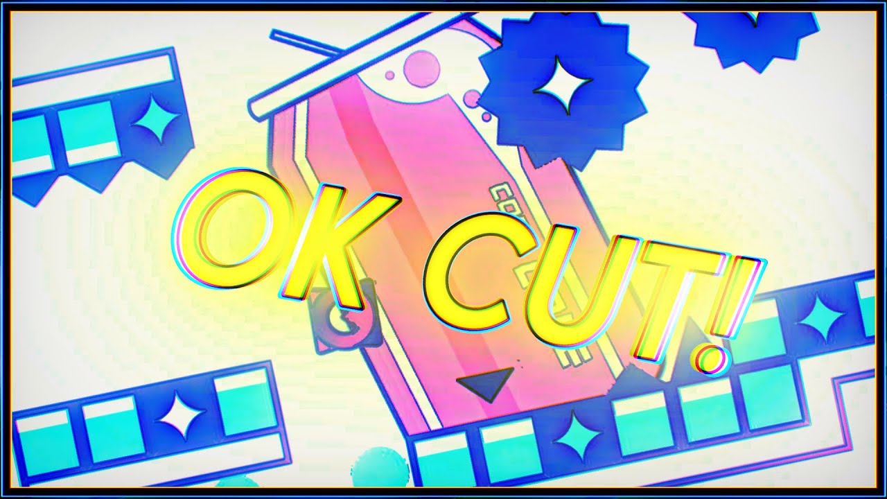 Ok Cut! - Geometry Dash || By Vitto918 - YouTube