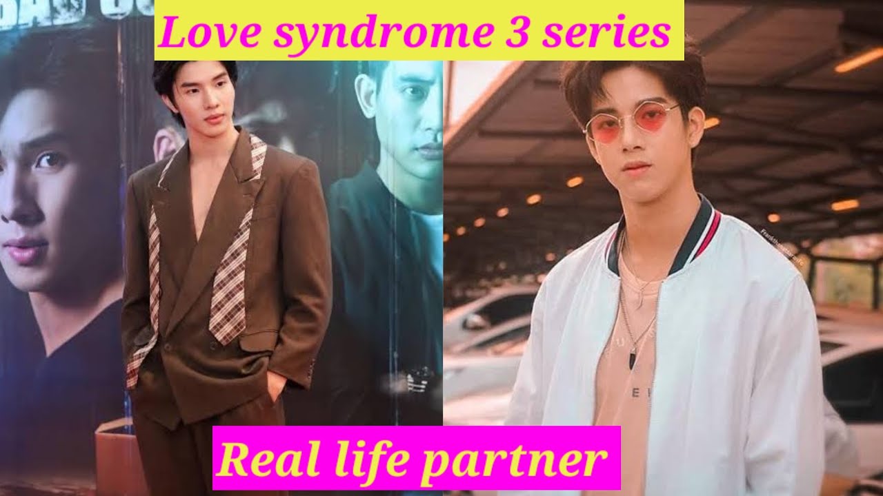 Lee long shi and Frank thanatsaran (love syndrome 3 series ) real Life ...
