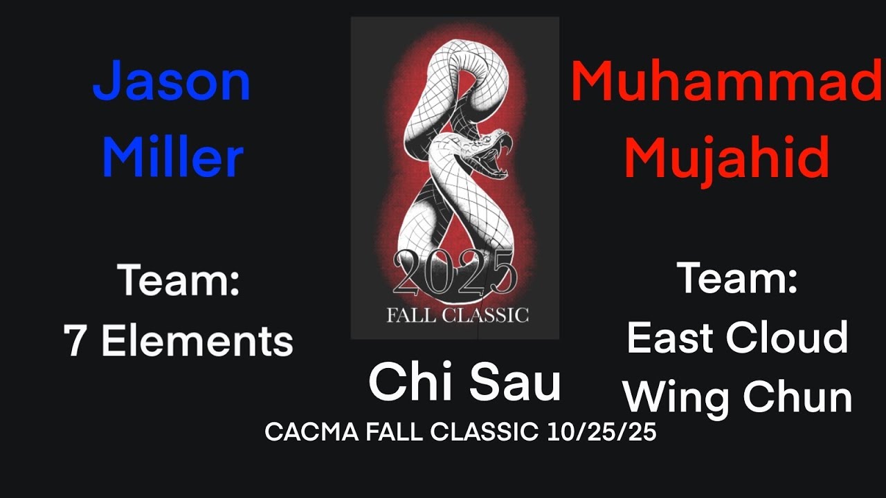 Jason Miller vs Muhammad Mujahid [Adv. Chi Sau / CACMA Fall Classic ...
