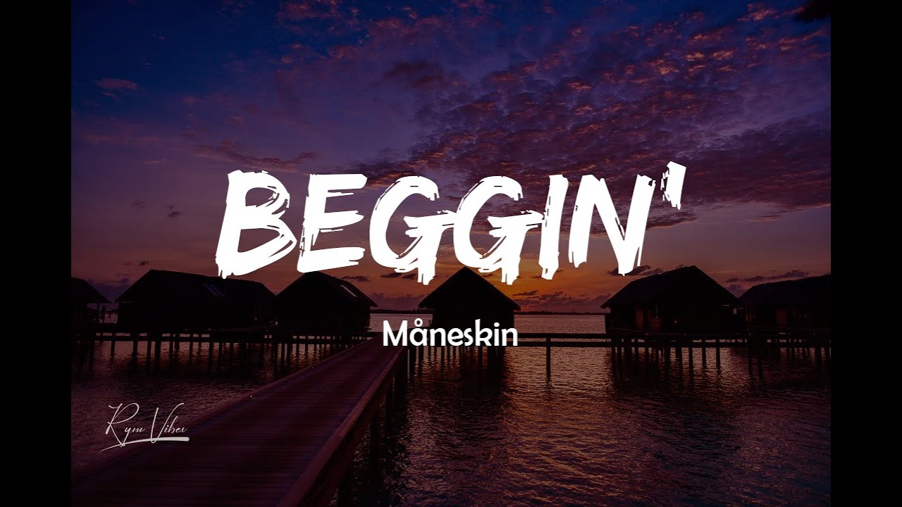Måneskin - Beggin' song (Lyrics) - YouTube