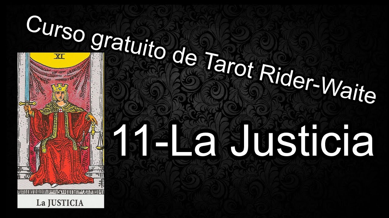 Curso de Tarot: 11 - La Justicia - YouTube