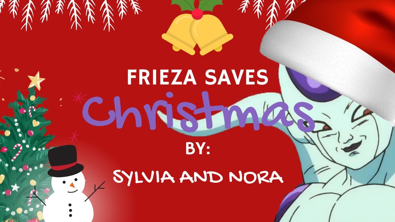 Dragon Ball Son Family's Christmas Finale: Frieza Saves Christmas! #dbz ...