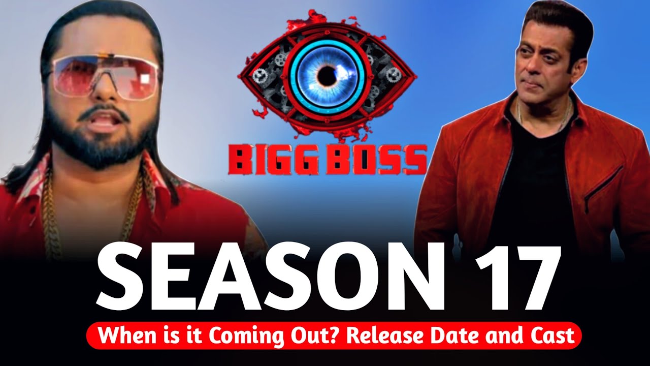 Bigg Boss Season 17: When is it Coming Out? | Bigg Boss Season 17 ...