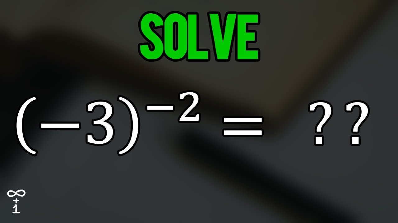 Negative Powers Numbers YouTube Negative Powers Numbers YouTube