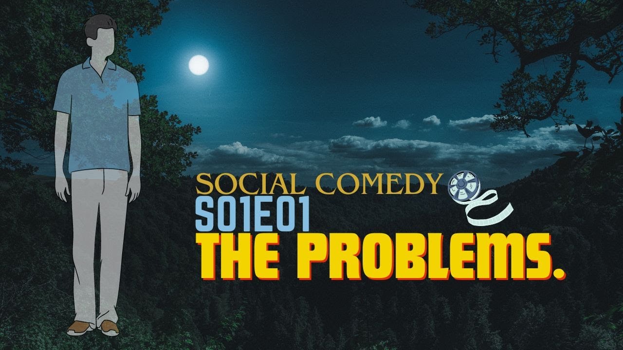 Social Comedy S01E01 - The Problems. - YouTube
