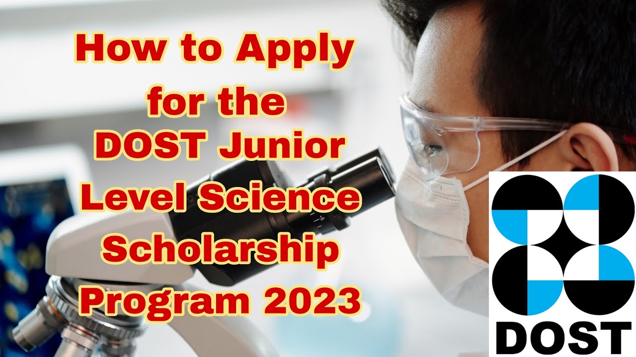 2023 DOST JUNIOR LEVEL SCIENCE SCHOLARSHIP PROGRAM - YouTube