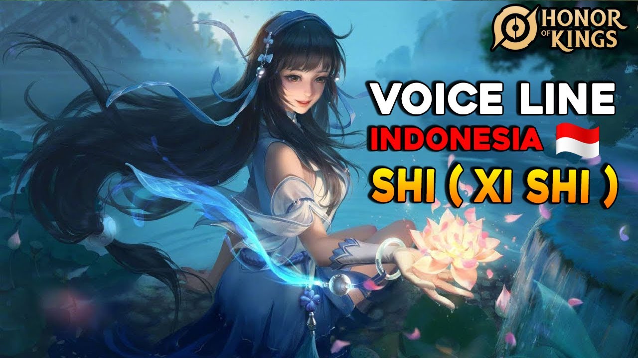 VOICE LINE HERO BARU SHI (XI SHI) SALAH SATU KARAKTER WANITA TERCANTIK DI HONOR OF KINGS - YouTube