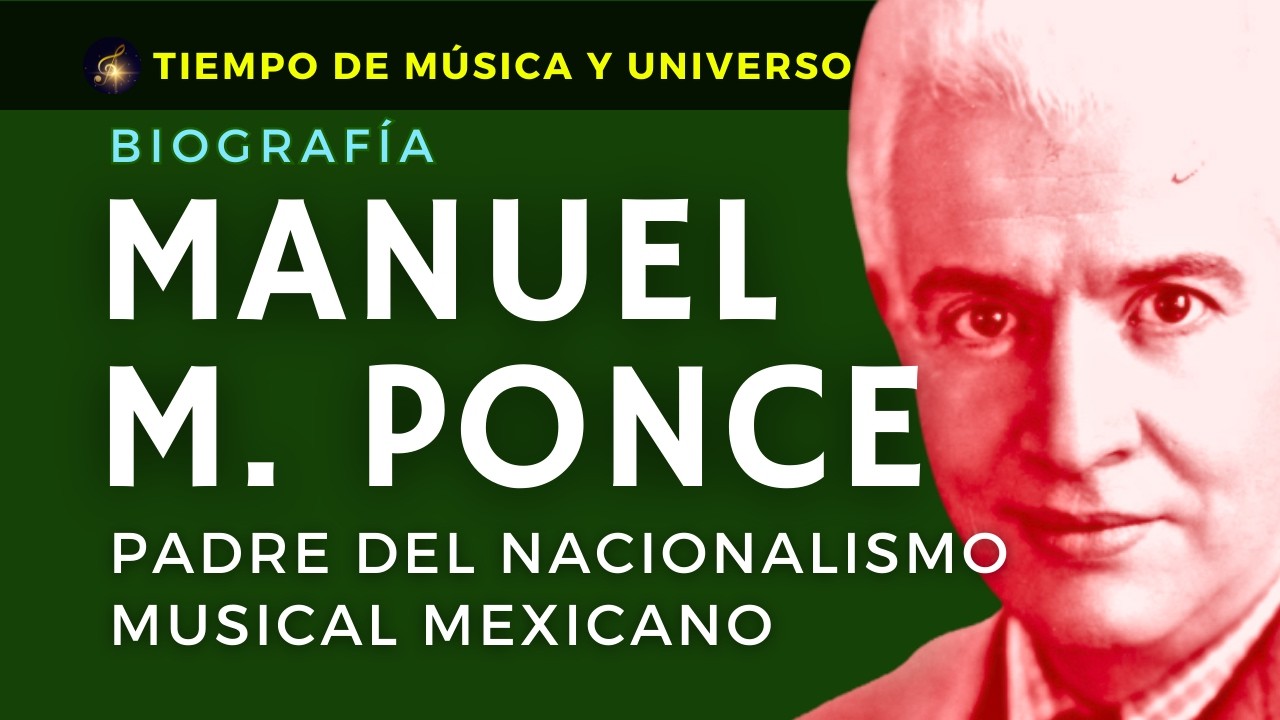 Descubre la Historia de EL PADRE DEL NACIONALISMO MUSICAL MEXICANO | Biografía de MANUEL M ...