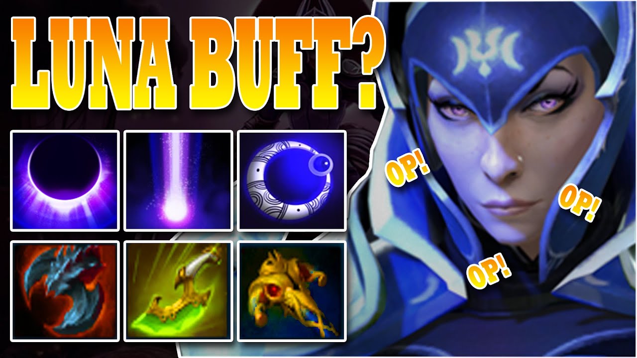 DOTA 2 - LUNA BUFF | SUPER OVER POWERED CARRY - HIGHLIGHTS ( GAMEPLAY ...