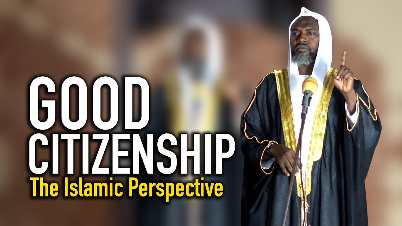 Good Citizenship: The Islamic Perspective, Sheikh Ridwan Jamiu, Chief ...