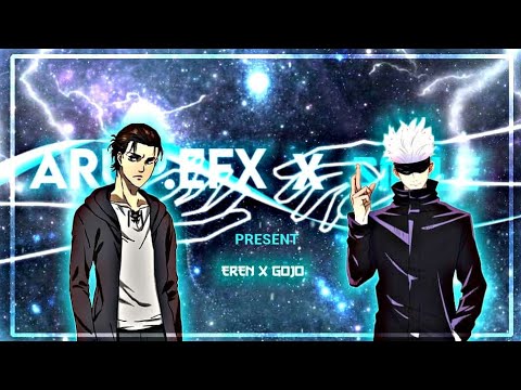Arup.EFX x 4rpxn.£ditx collab [ AMV / Edit ] Efx Edit [ Eren x Gojo ...