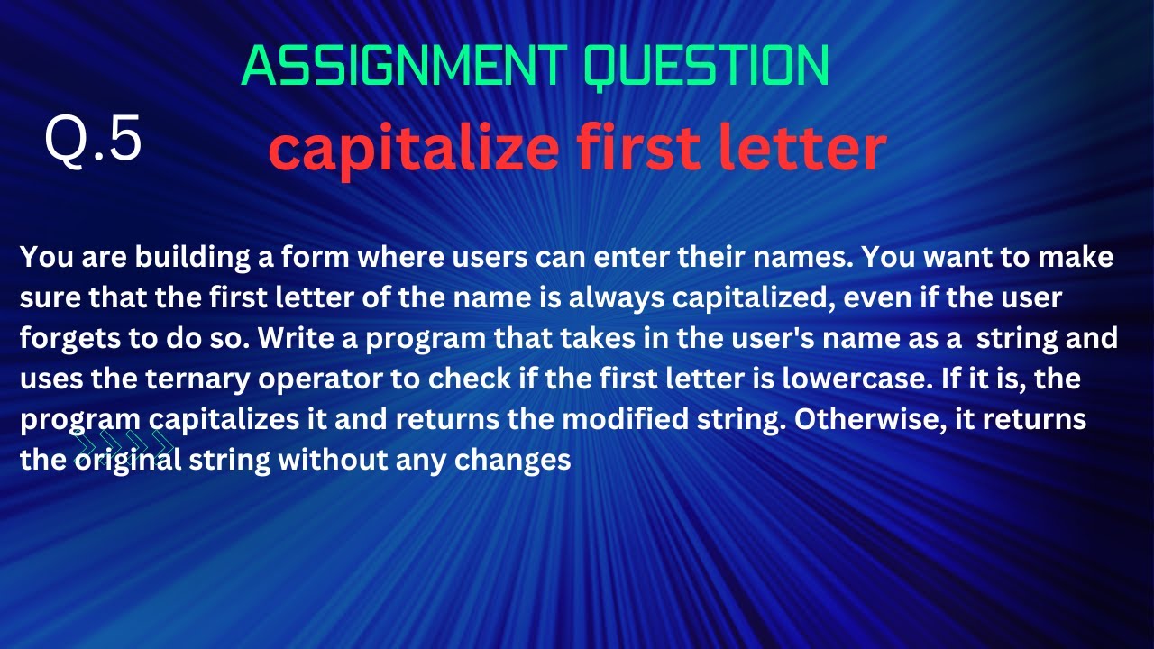 Assignment Question No 5 Capitalize The First Letter In The Form assignment-question-no-5-capitalize-the-first-letter-in-the-form