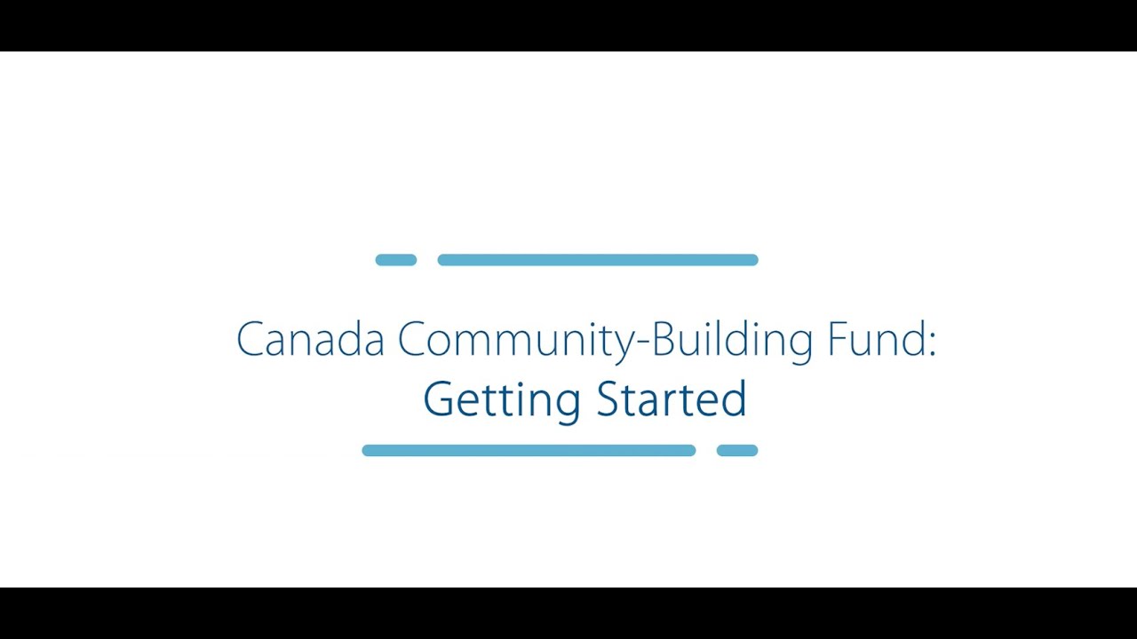 Canada Community-Building Fund: Getting Started - YouTube