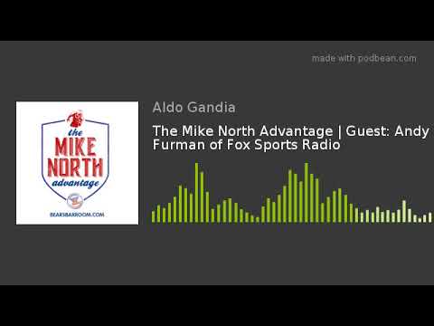 The Mike North Advantage | Guest: Andy Furman of Fox Sports Radio - YouTube