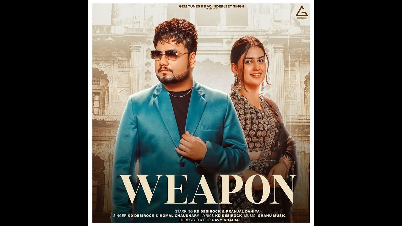 Weapon Kd Desirock New Haryanvi Song 2023 Weapon song kd song - YouTube