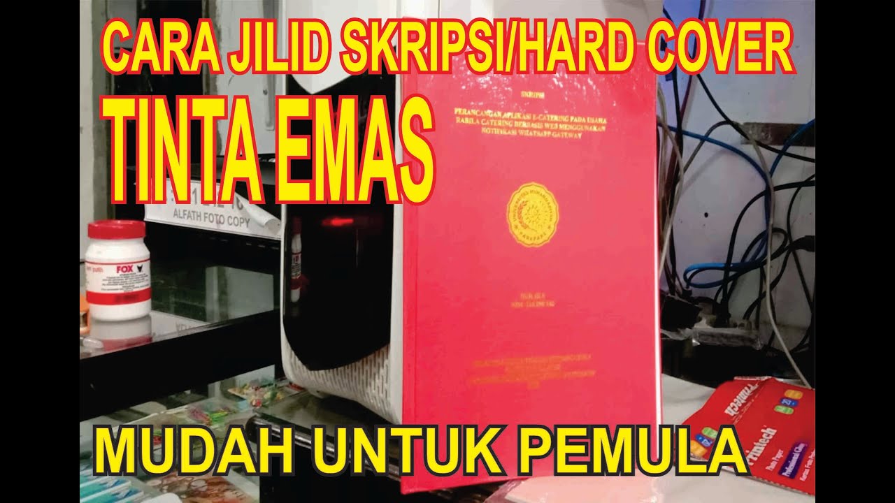 CARA JILID SKRIPSI TINTA EMAS MUDAH DAN SIMPLE - YouTube