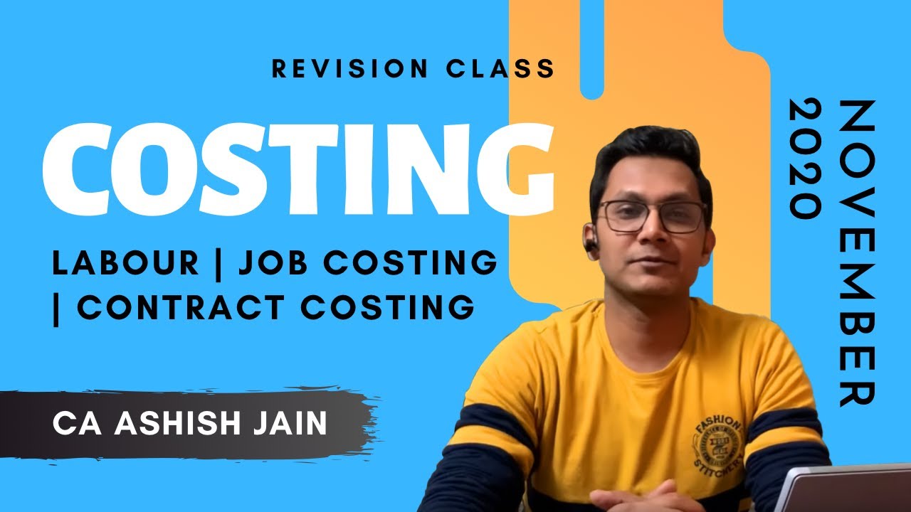 Costing Revision | Labour | Job Costing | Contract costing | CA Inter ...