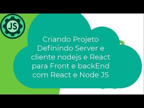 Criando Projeto Definindo Server node js e React para Front e back End com React e Node JS - YouTube