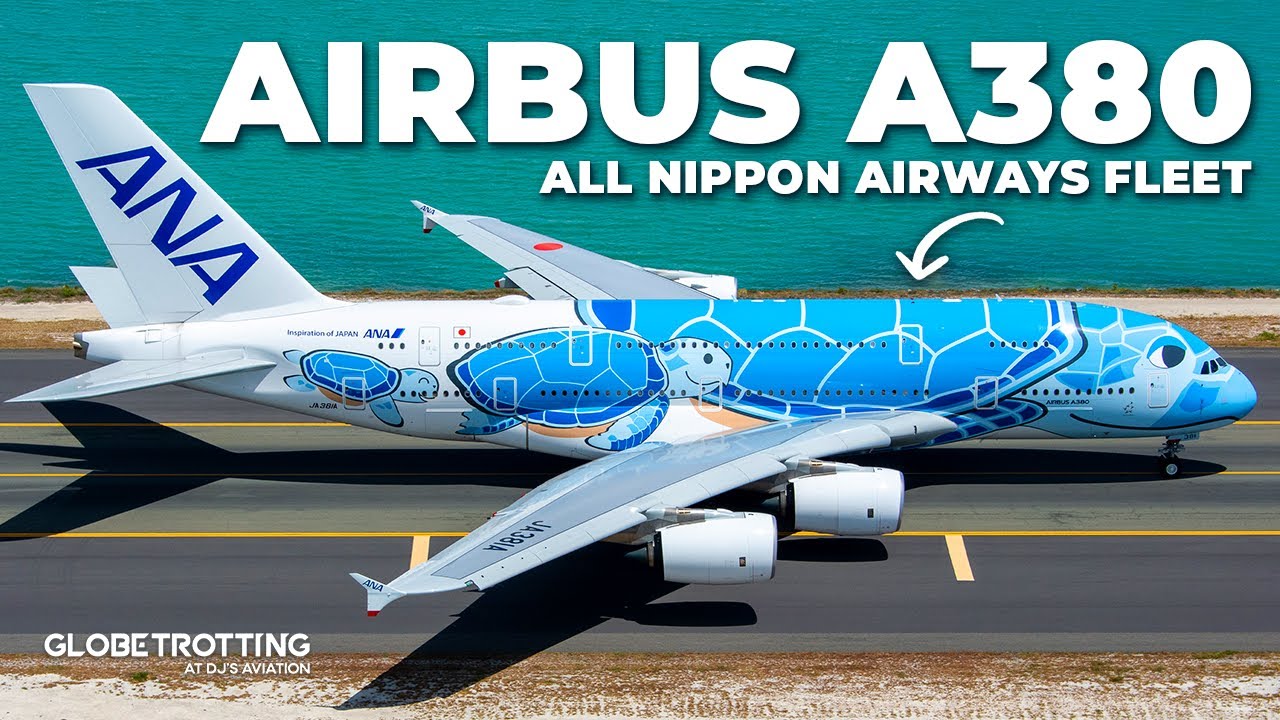 AIRBUS A380s? - The ANA Fleet - YouTube