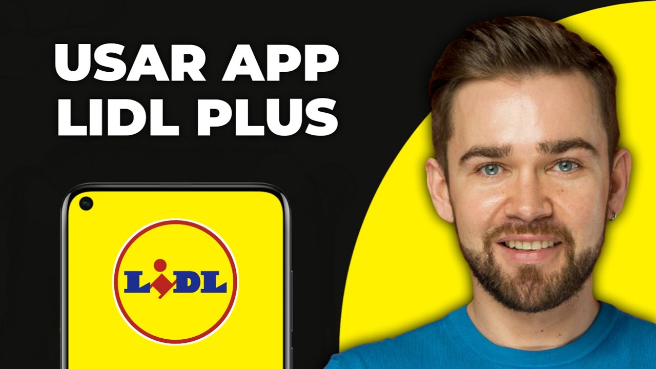Cómo Usar Correctamente La App De Lidl Plus 2025! (Guía Completa) - YouTube