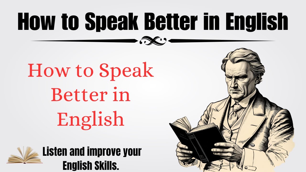 How to Speak Better in English | Improve Your English Skills | bookish ...